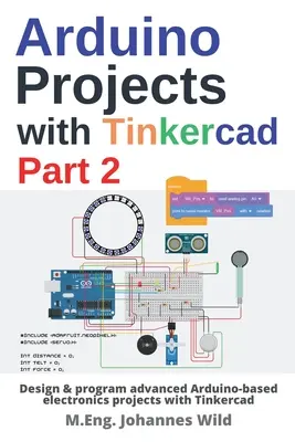 Projets Arduino avec Tinkercad - Guide pas à pas de l'électronique